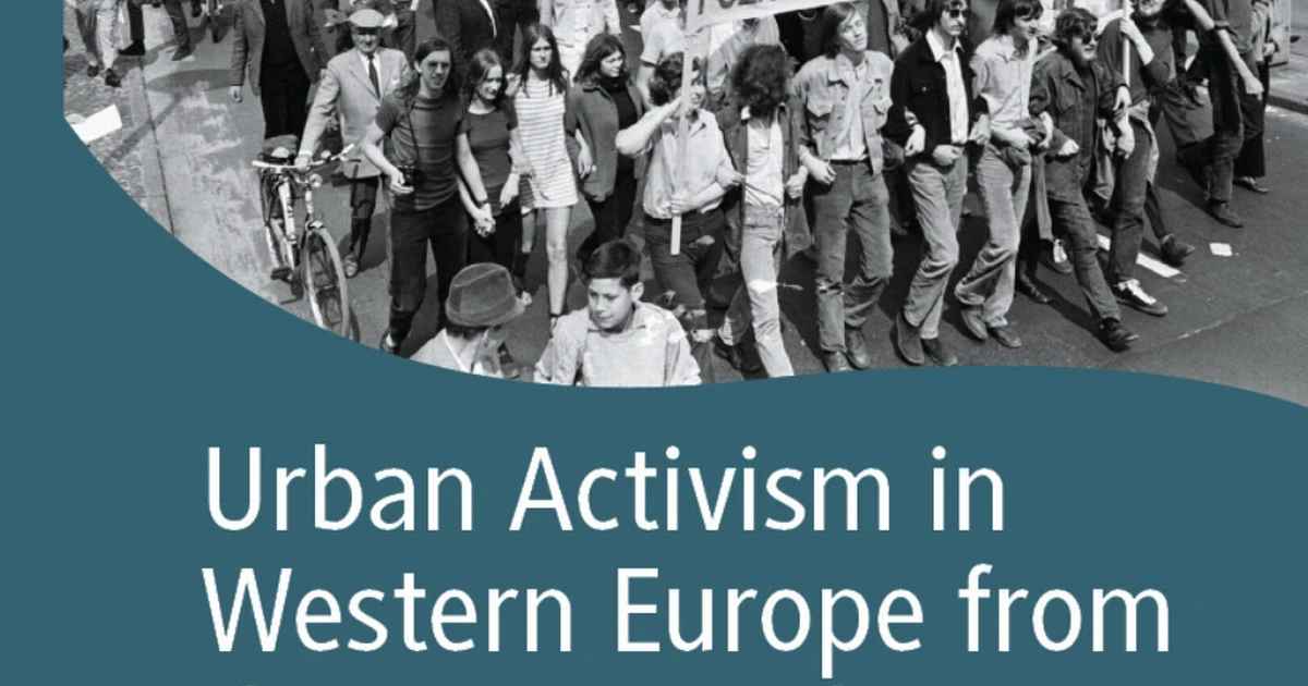 Urban Activism in Western Europe from the 1950s to the 1980s ...